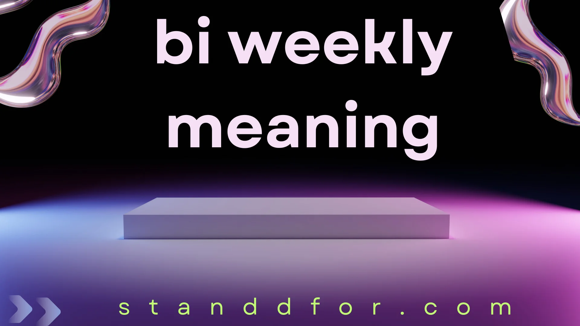 Bi Weekly Meaning Explained for Beginners and Professionals