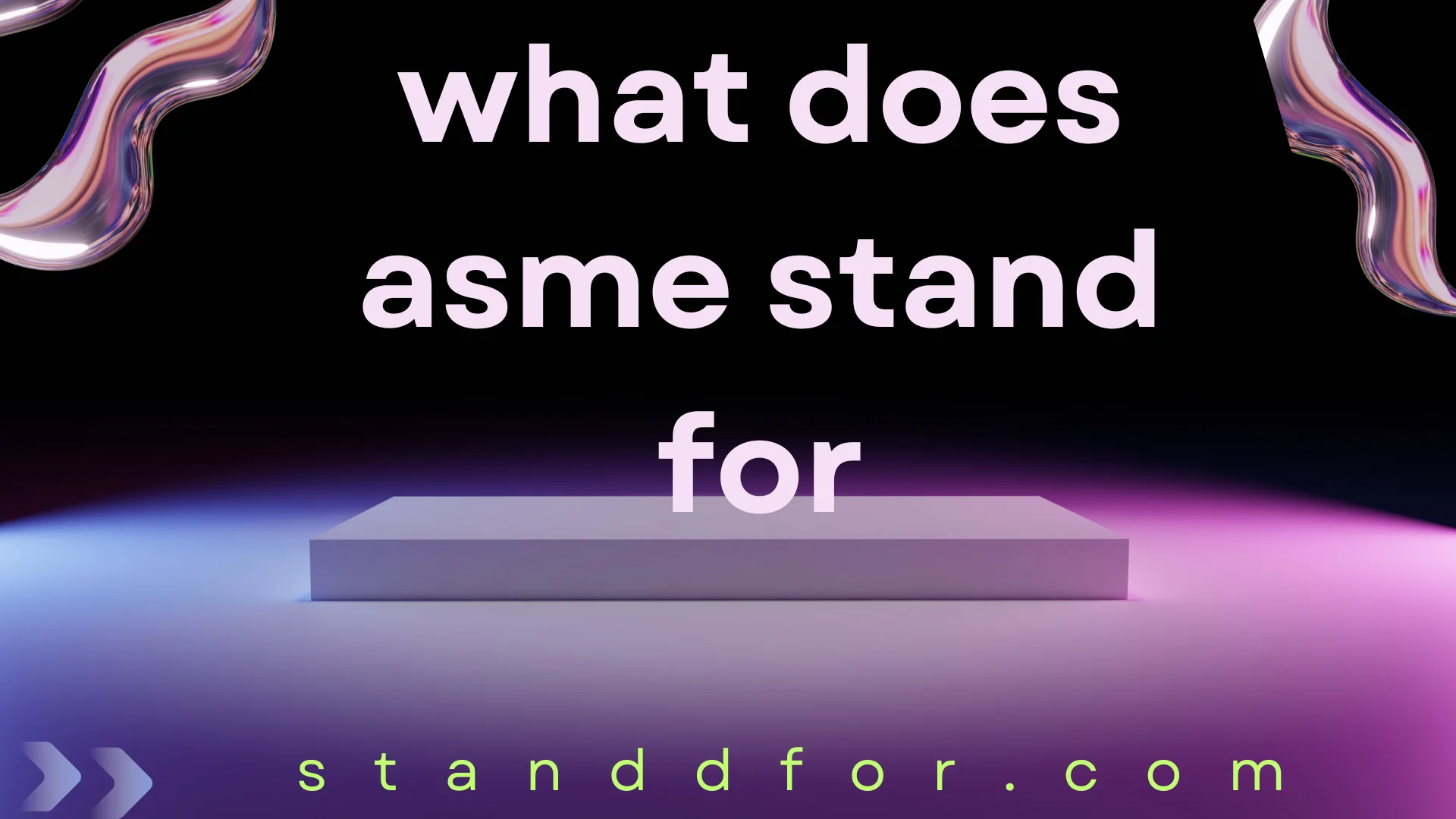 What Does ASME Stand For? Everything You Need to Know