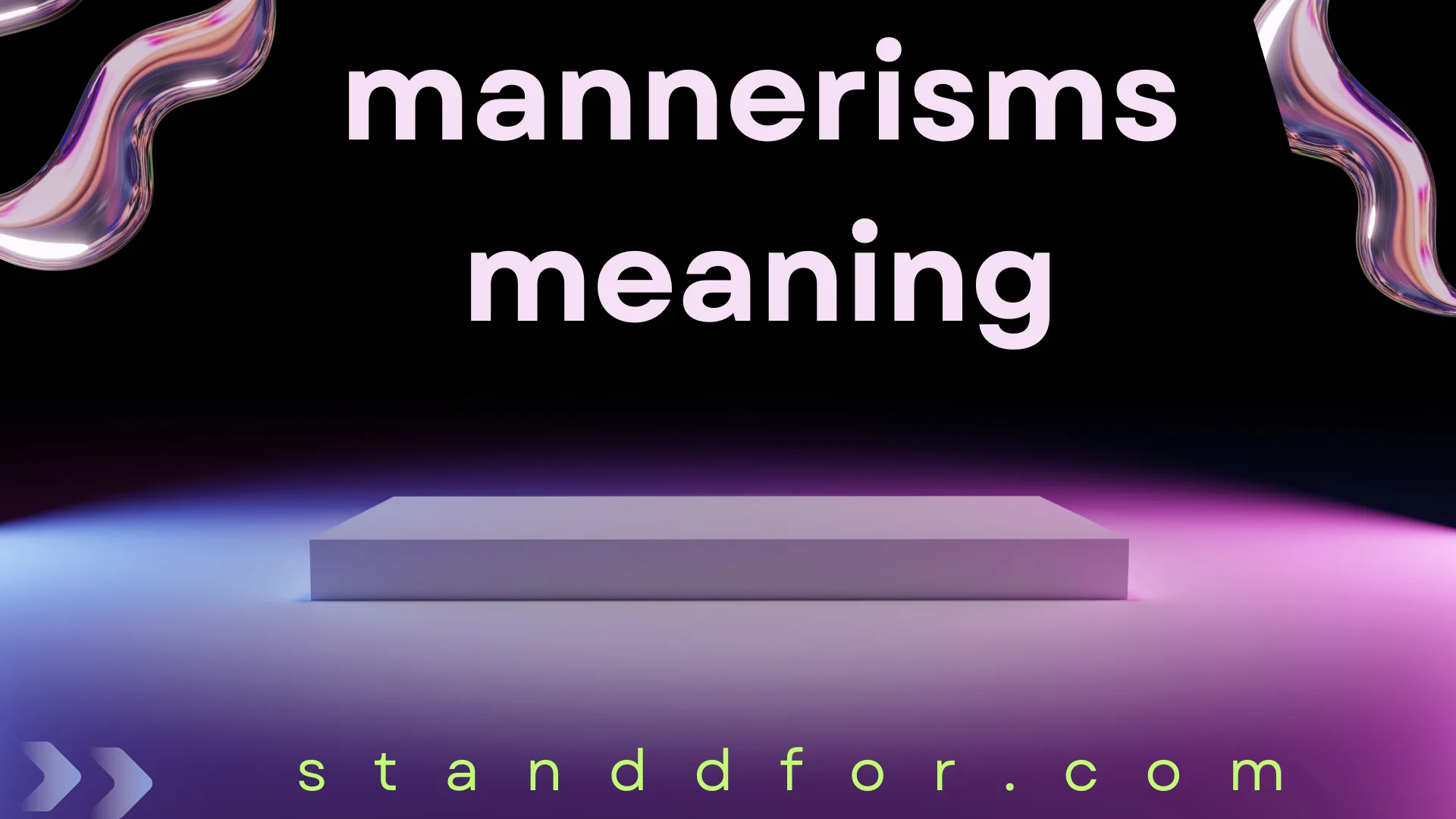 What Does Mannerisms Mean? A Complete Real-Life Guide